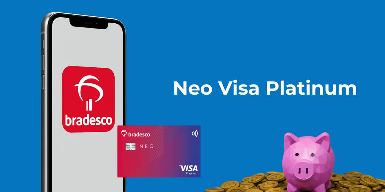 Neo Visa Platinum Bradesco: Tudo o que você precisa saber sobre cartões